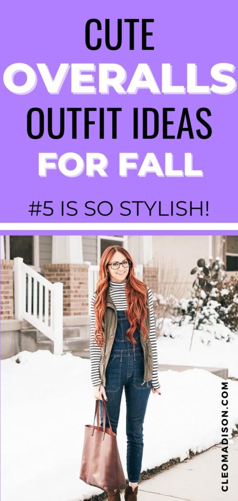 How To Style Overalls: 14 Stylish Ideas To Try - Cleo Madison